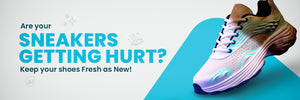 Are your Sneakers getting hurt? Keep your shoes Fresh as new!